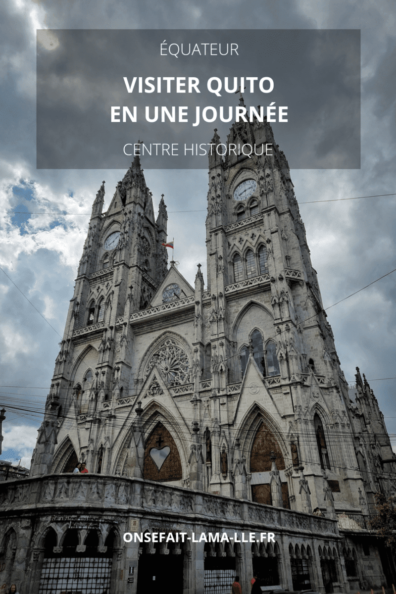 Visiter Quito en une journée, la capitale de l’Équateur
