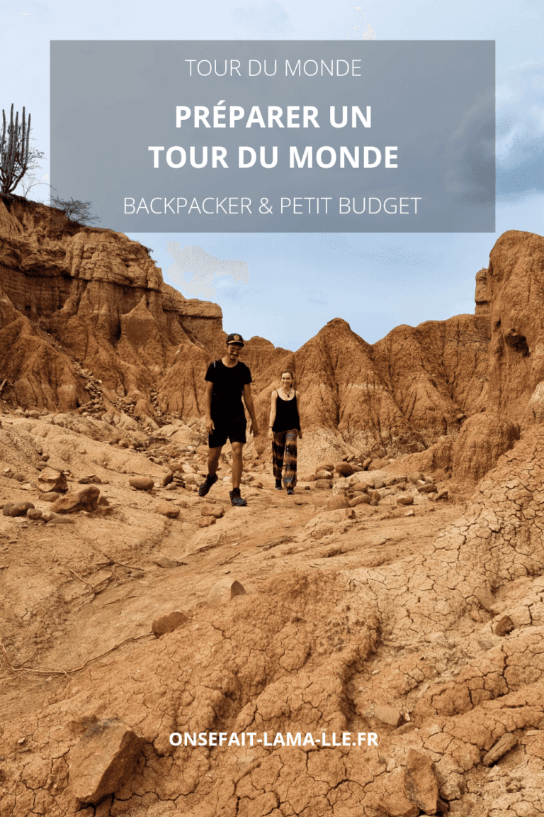 Notre guide pour préparer un tour du monde en mode backpacker